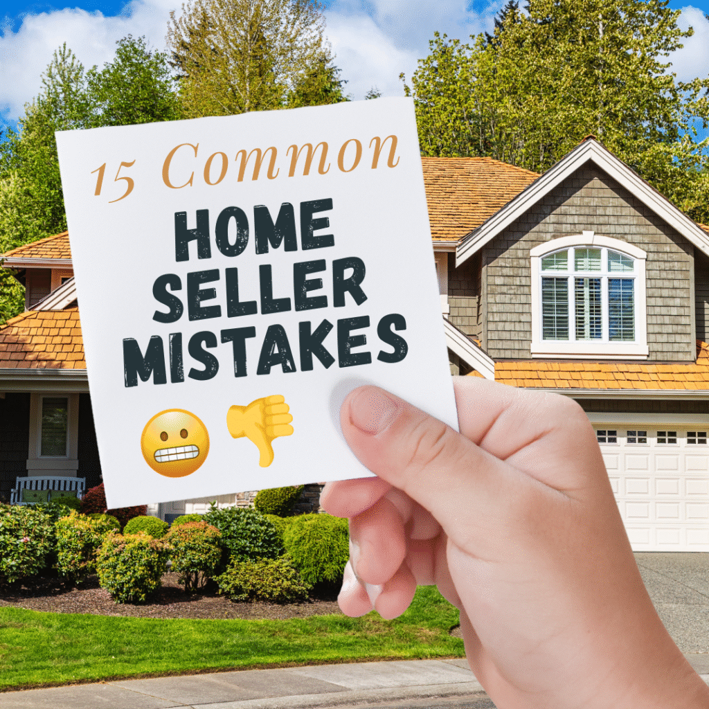 15 Common Home Seller Mistakes - Lisa Graham | Iron Valley